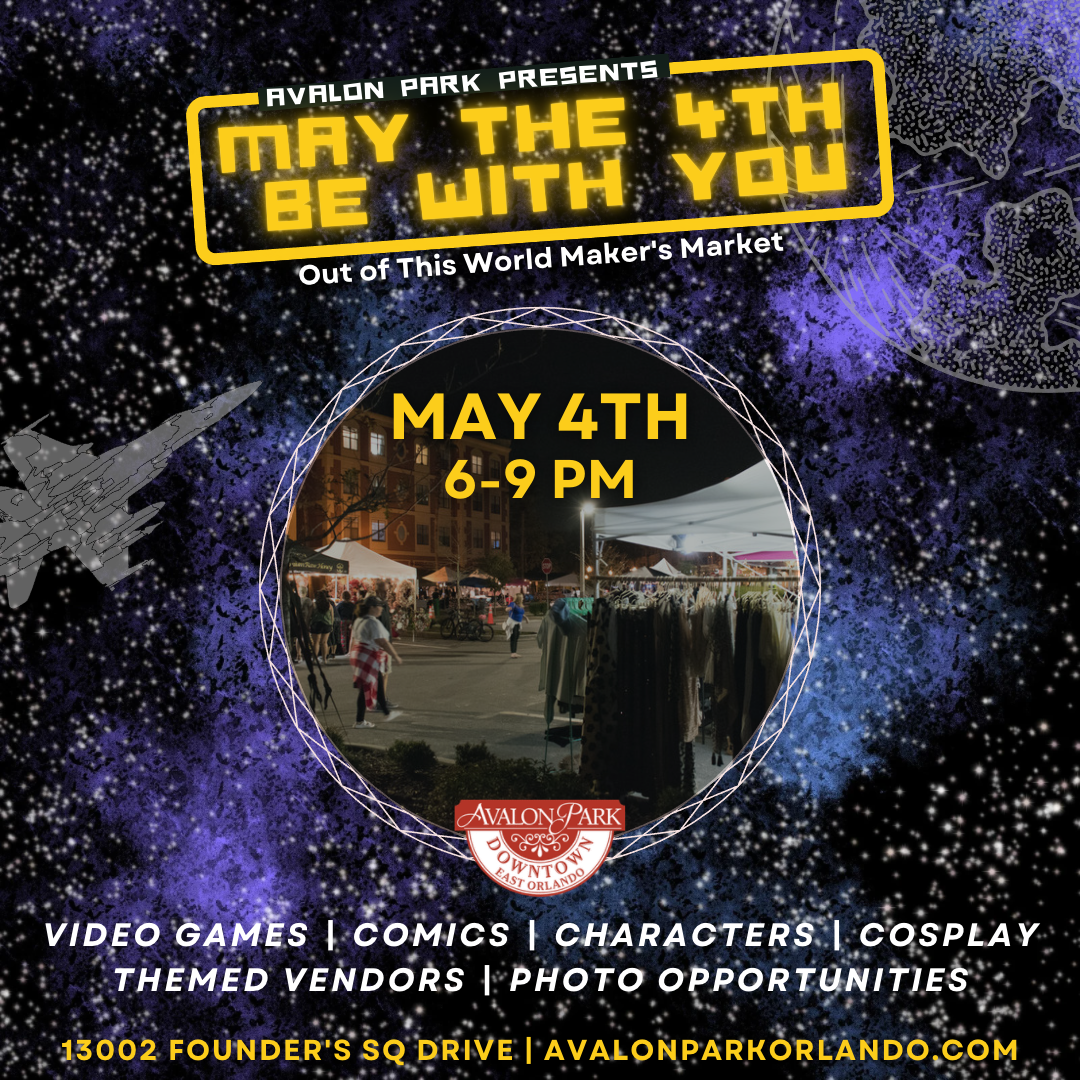 May The 4th Be With You | Avalon Park Orlando